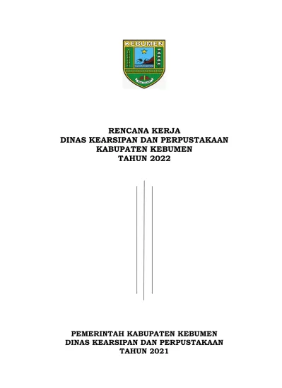 RENCANA KERJA DINAS KEARSIPAN DAN PERPUSTAKAAN KABUPATEN KEBUMEN TAHUN 2022