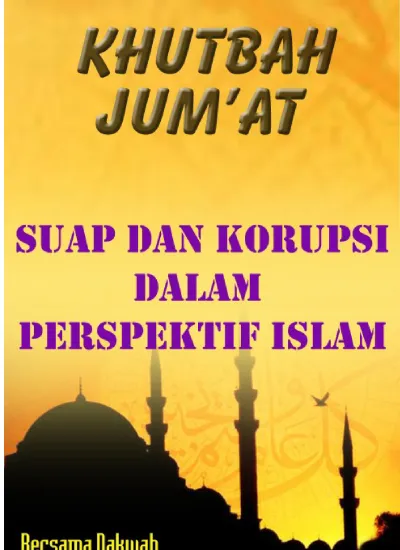 Khutbah Jum'at. Suap dan Korupsi dalam Perspektif Islam. Bersama Dakwah